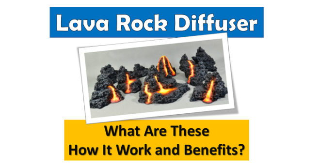 LAVA ROCK Essential Oil Diffuser: How It Work & Benefit? | EOilDiffuser ...