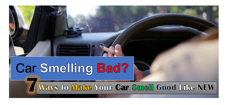 7 Best Ways to Make Your Car Smell Fresh and Good [Just Like NEW ...
