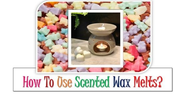 How To Use Scented Wax Melts With And Without Burner? | EOilDiffuser.com: Essential Oil ...